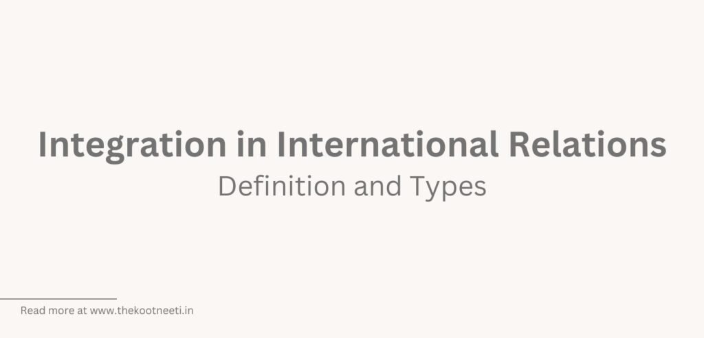 Integration in International Relations: Definition and Types